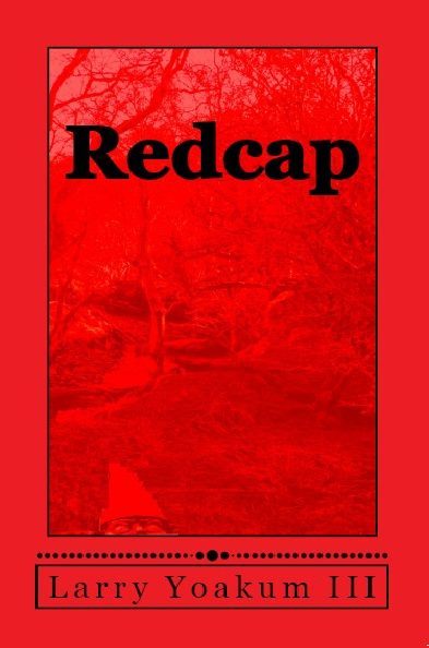 Redcap by Larry Yoakum III | Goodreads