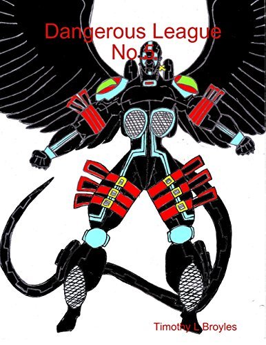 Dangerous League No.5 by Timothy L. Broyles | Goodreads