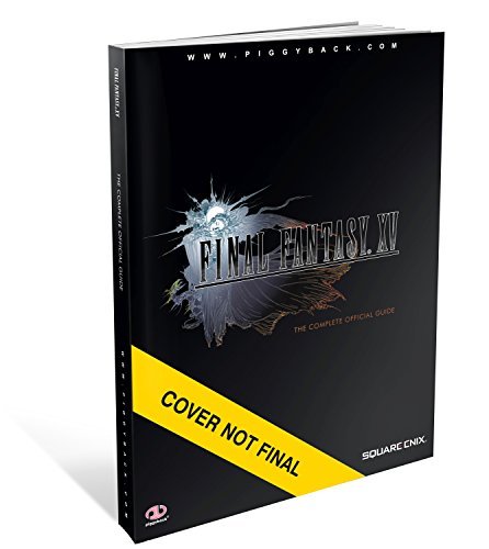 Final Fantasy XV: The Complete Official Guide by Piggyback | Goodreads