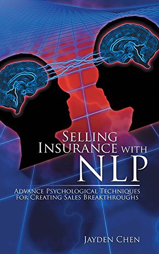 Selling Insurance with NLP: Advance Psychological Techniques for ...