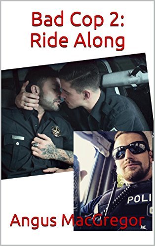 Ride Along (Bad Cop #2) by Angus MacGregor | Goodreads