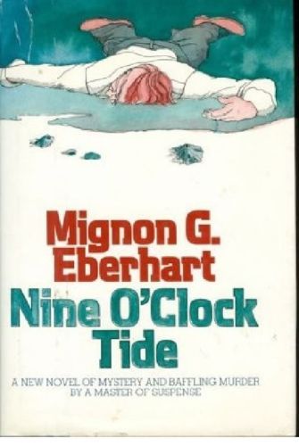 Nine O'Clock Tide by Mignon G. Eberhart | Goodreads