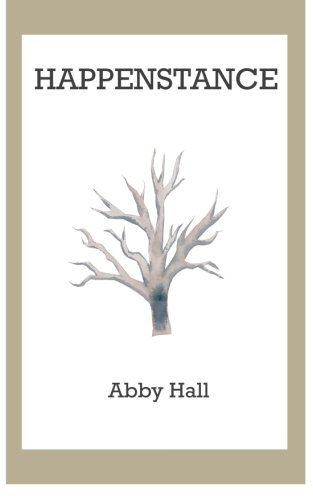 Happenstance by Abby Hall | Goodreads