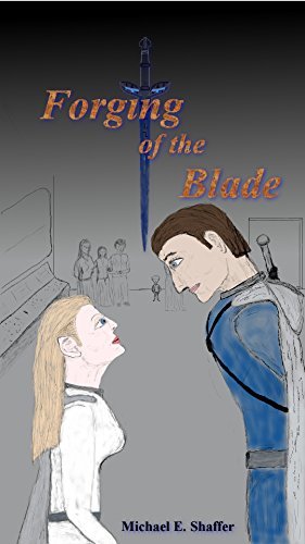 Forging of the Blade by Michael Eves Shaffer | Goodreads