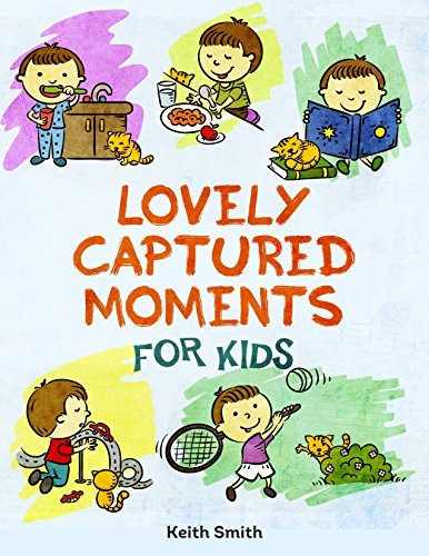 Lovely Captured Moments for Kids by Keith Smith | Goodreads