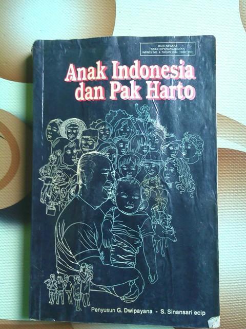 Anak Indonesia dan Pak Harto by G. Dwipayana | Goodreads