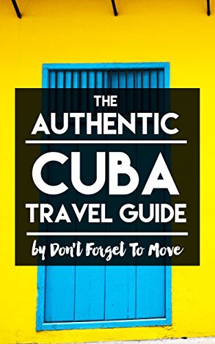 The Authentic Cuba Travel Guide: by Christine Williams | Goodreads