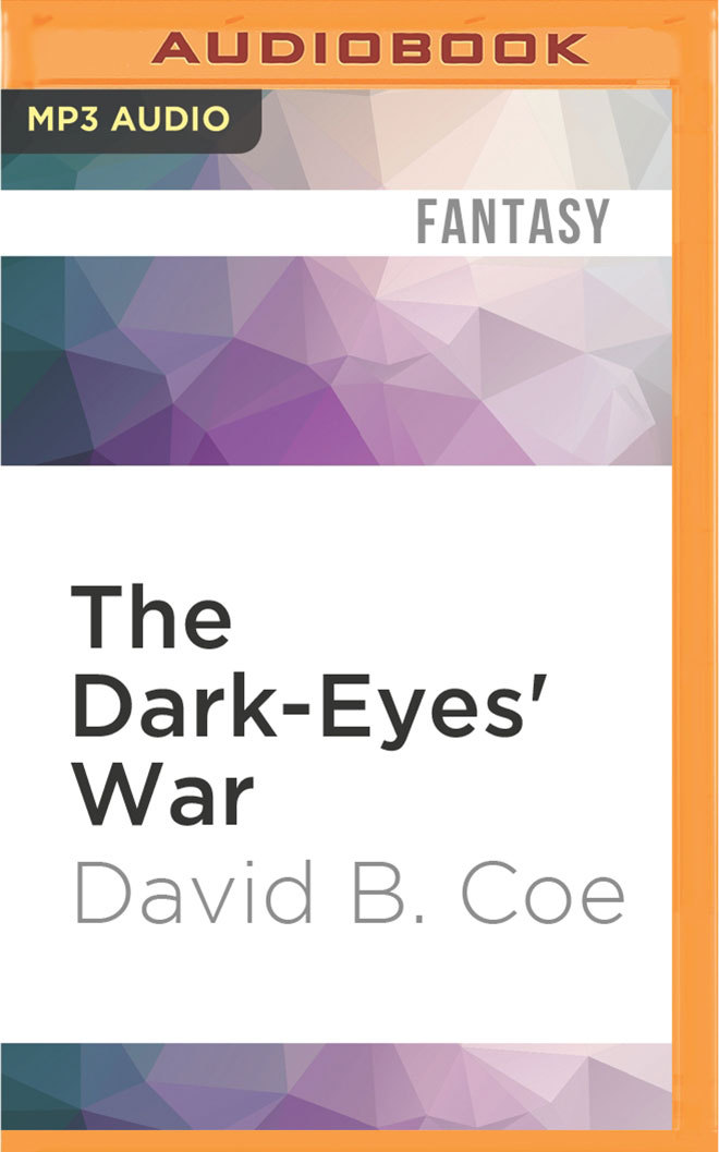 Dark-Eyes' War, The (Blood of the Southlands, 3) by David B. Coe ...