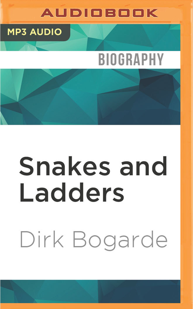 Snakes and Ladders by Dirk Bogarde | Goodreads