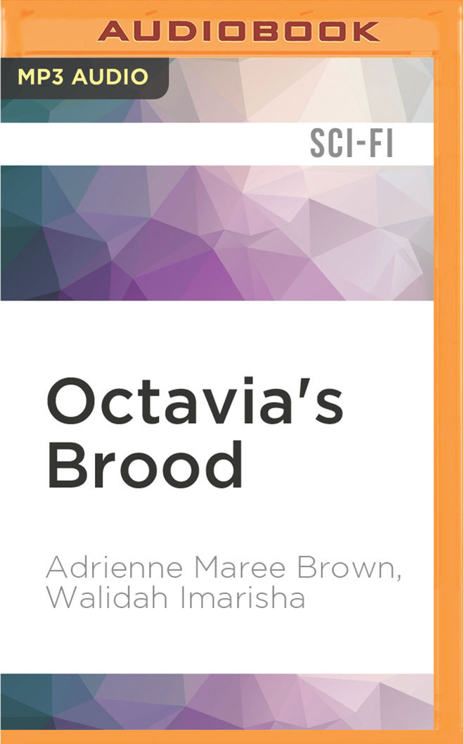 Octavia's Brood by Walidah Imarisha Adrienne Maree Brown | Goodreads