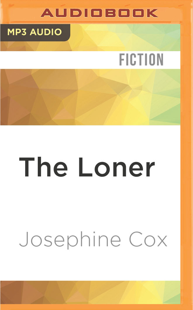 Loner, The by Josephine Cox | Goodreads