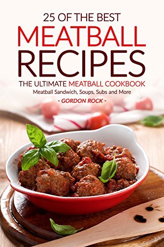 25 of the Best Meatball Recipes - The Ultimate Meatball Cookbook ...