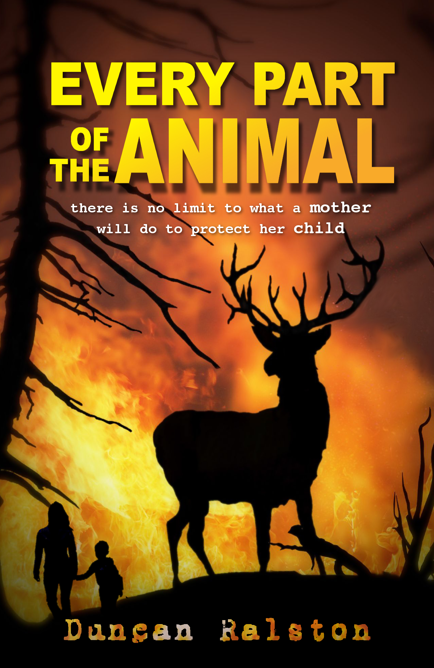 Every Part of the Animal by Duncan Ralston | Goodreads