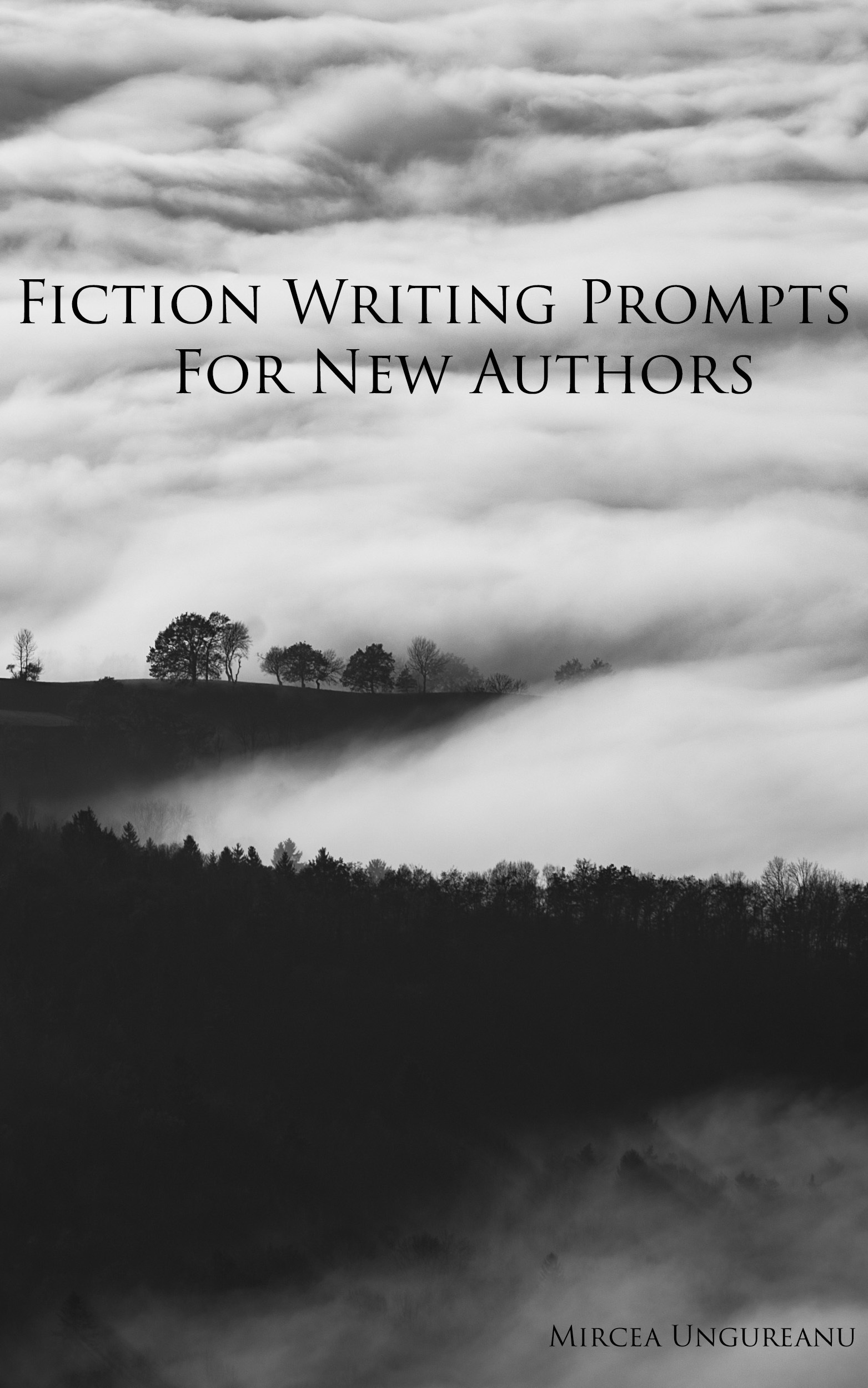 Fiction Writing Prompts for New Authors by Mircea Ungureanu | Goodreads