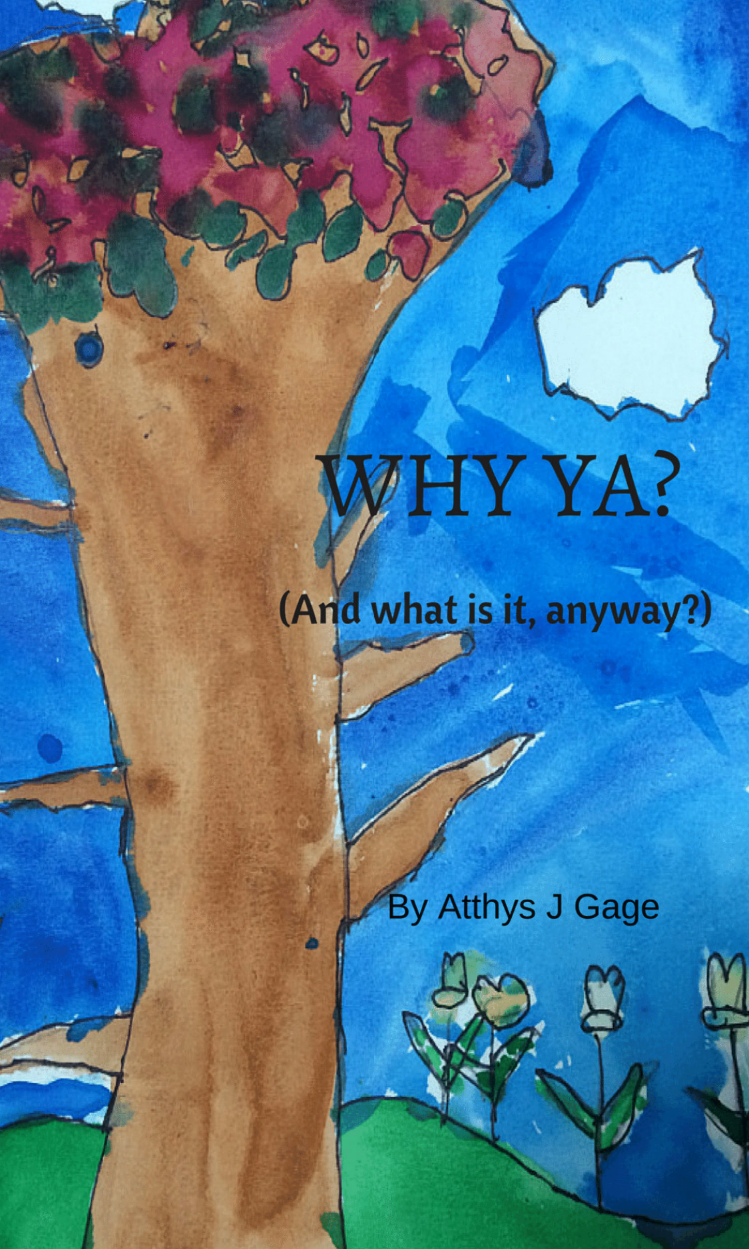 Why YA? (And What Is It, Anyway?) by Atthys J. Gage | Goodreads