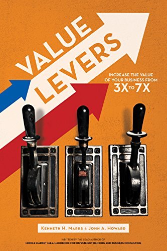 Value Levers: Increase the Value of Your Business From 3x to 7x by ...