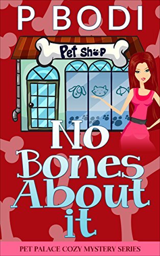 No Bones About It (Pet Palace #2) by P. Bodi | Goodreads