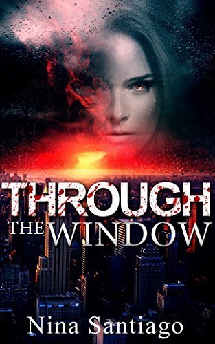 Through the Window by Nina Santiago | Goodreads