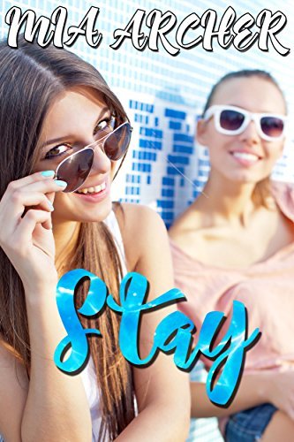Stay by Mia Archer | Goodreads