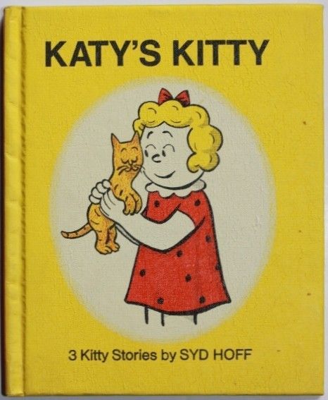 Katy's kitty: 3 kitty stories by Syd Hoff | Goodreads
