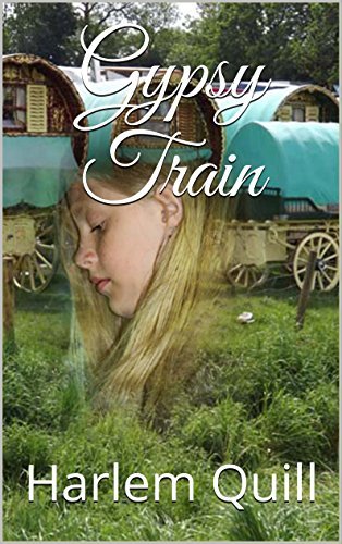 Gypsy Train by Harlem Quill | Goodreads