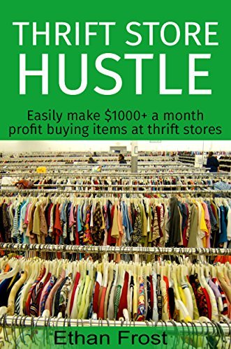 Thrift Store Hustle: Easily Make $1000+ A Month Profit Buying Items At ...