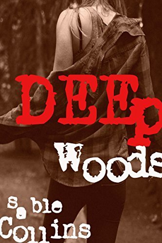 Deep Woods by Sable Collins | Goodreads
