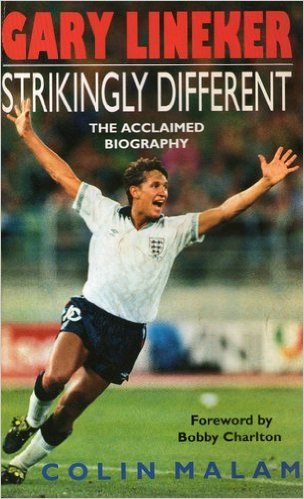 Strikingly Different: Gary Lineker Biography by Colin Malam | Goodreads