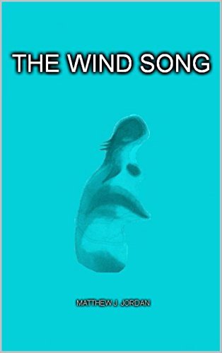 The Wind Song by Matthew J. Jordan | Goodreads