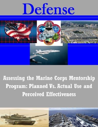 Assessing the Marine Corps Mentorship Program: Planned Vs. Actual Use ...