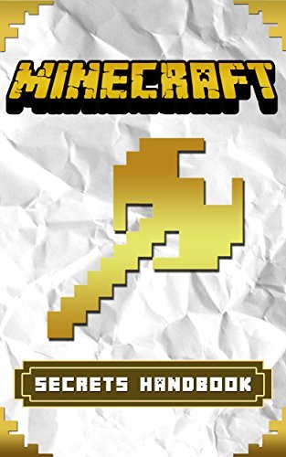 Minecraft: Minecraft Secrets Handbook: The Unofficial Minecraft Guide ...