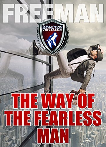 The Way of the Fearless Man: Getting the Life You Really Want by PUA ...