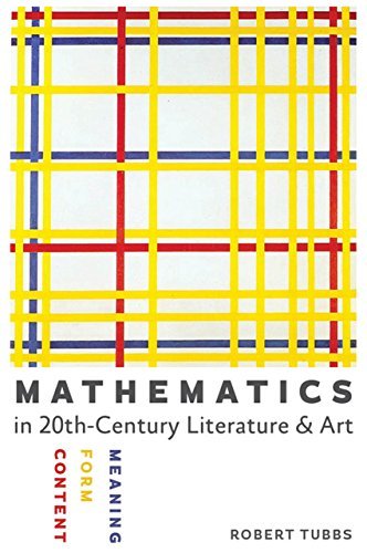 Mathematics in Twentieth-Century Literature & Art: Content, Form ...