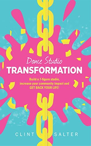 Dance Studio TRANSFORMATION: Build a 7-figure studio, increase your ...