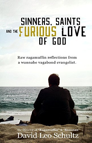 Sinners, Saints, and the Furious Love of God: Raw ragamuffin ...