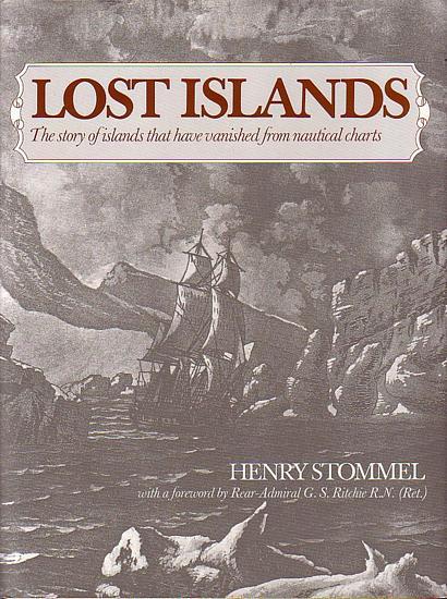 Lost Islands: The Story of Islands that have Vanished from Nautical ...