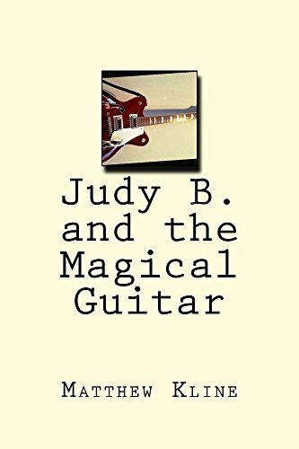 Judy B. and the Magical Guitar by Matthew Kline | Goodreads