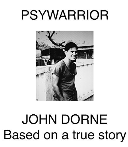 PSYWARRIOR: Based on a true story by John Dorne | Goodreads