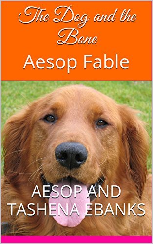 The Dog and the Bone: Aesop Fable by Aesop | Goodreads