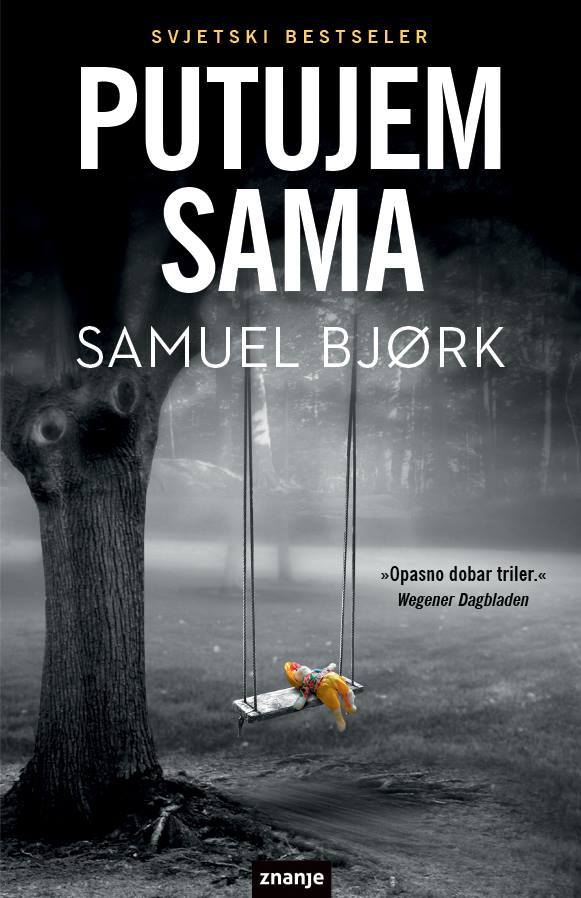 Putujem sama (Holger Munch & Mia Kruger #1) by Samuel Bjørk | Goodreads