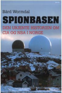 Spionbasen : den ukjente historien om CIA og NSA i Norge by Bård ...