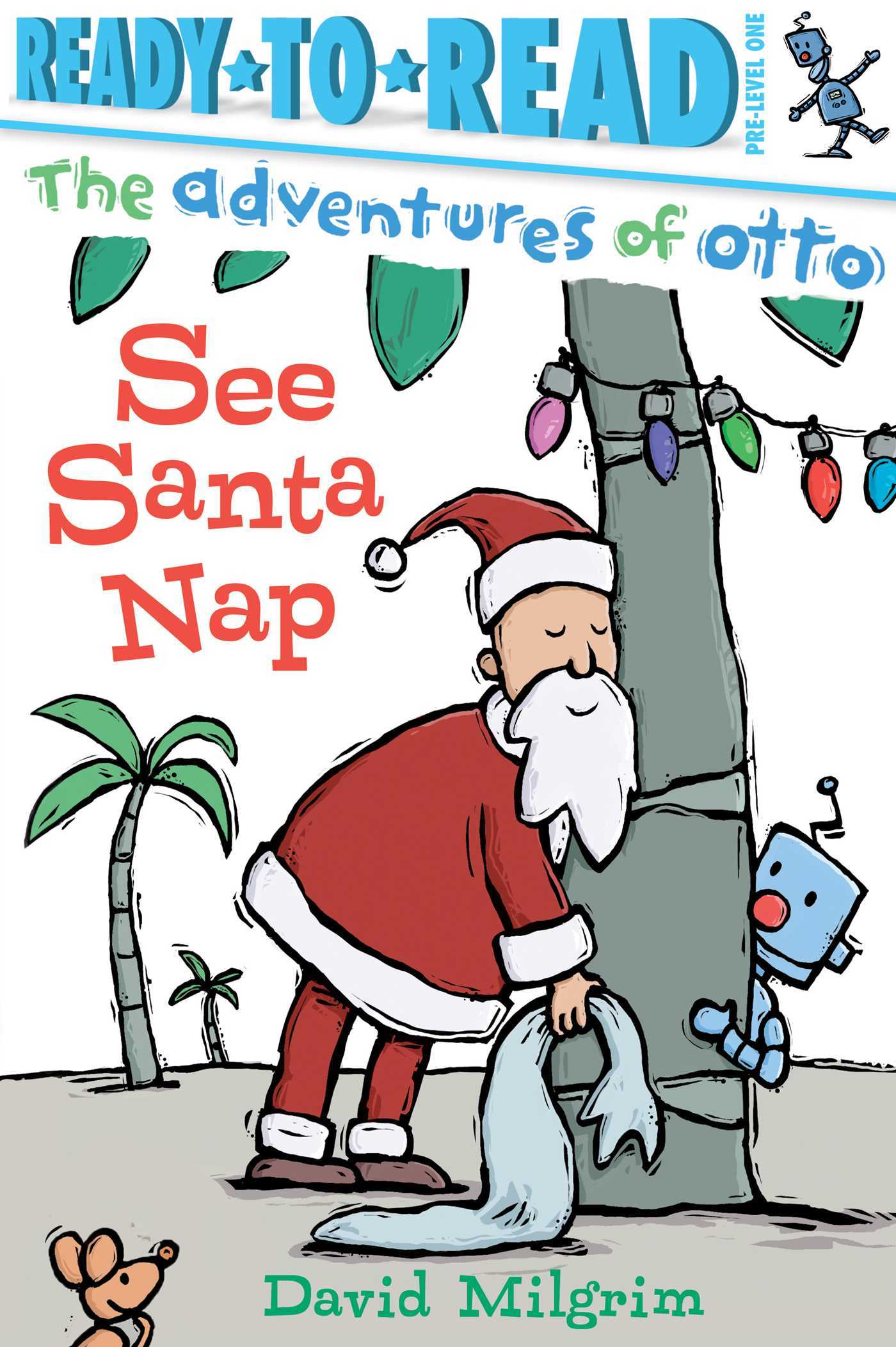 See Santa Nap: Ready-to-Read Pre-Level 1 by David Milgrim | Goodreads