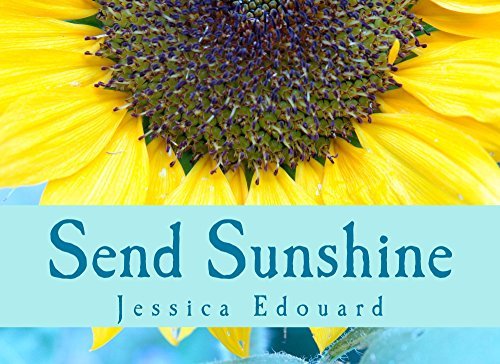 Send Sunshine: to Continue by Jessica Edouard | Goodreads