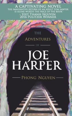 The Adventures of Joe Harper by Phong Nguyen | Goodreads