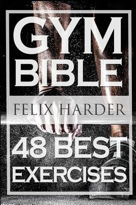 Bodybuilding: Gym Bible: 48 Best Exercises To Add Strength And Muscle ...