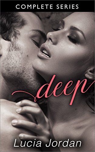 Deep: Alpha Male Series by Lucia Jordan | Goodreads