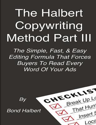 The Halbert Copywriting Method Part III: The Simple Fast & Easy Editing ...