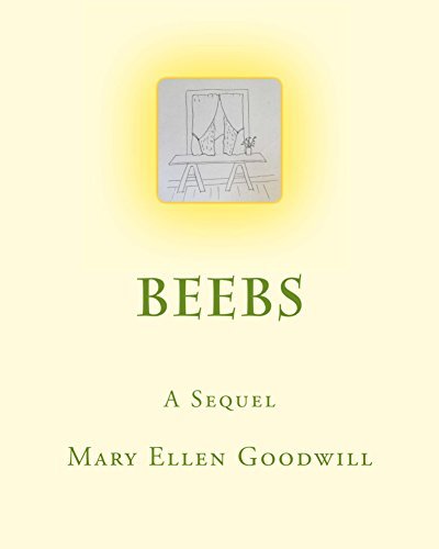 Beebs: A Sequel by Mary Ellen Goodwill | Goodreads