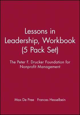 Lessons in Leadership Workbook, 5 Pack Set by Peter F. Drucker ...