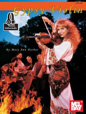 Gypsy Violin Basics: A Beginner's Guide by Mary Ann Harbar Willis ...
